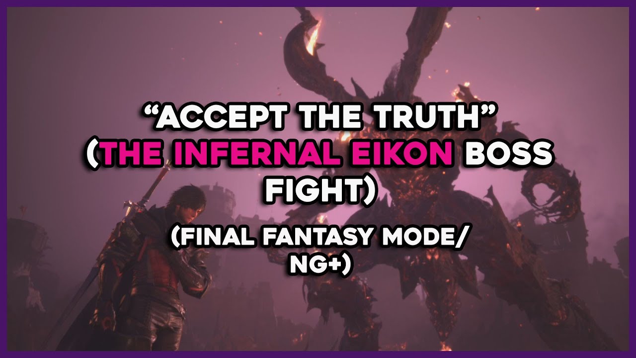 [Find the Flame] Final Fantasy XVI: The Infernal Eikon Boss Fight ...