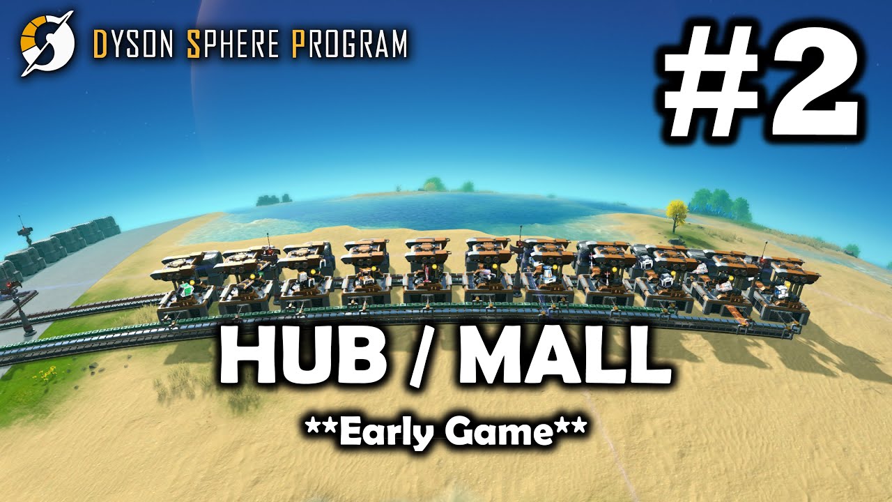 Starting a HUB / MALL | Dyson Sphere Program | Ep 2 - YouTube