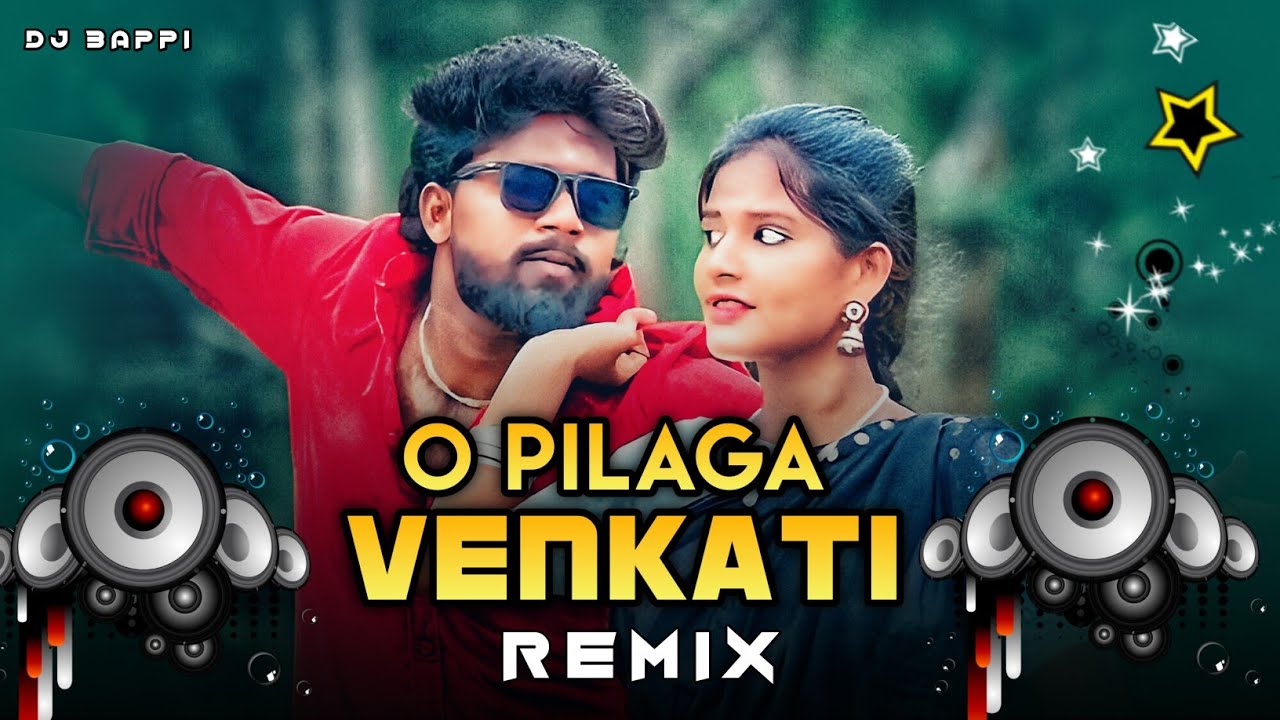 O Pilaga Venkati - Remix | Telugu Remix | Dj Bappi | O Pilaga Full Song ...