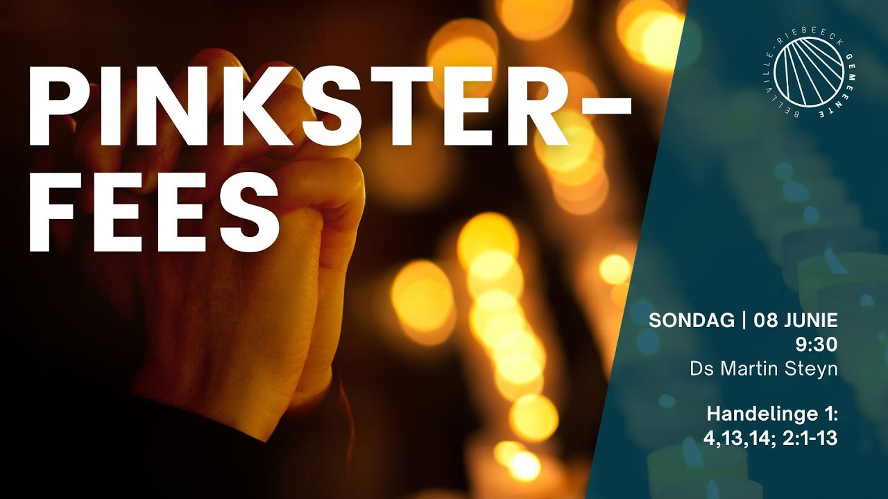 Pinksterfees - Ds Martin Steyn (8 Jun 2025) - YouTube