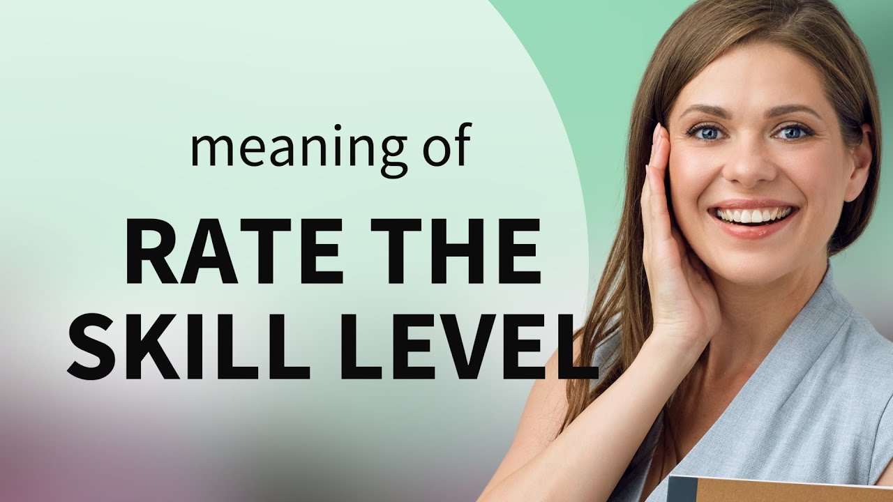 Understanding "Rate the Skill Level" - YouTube