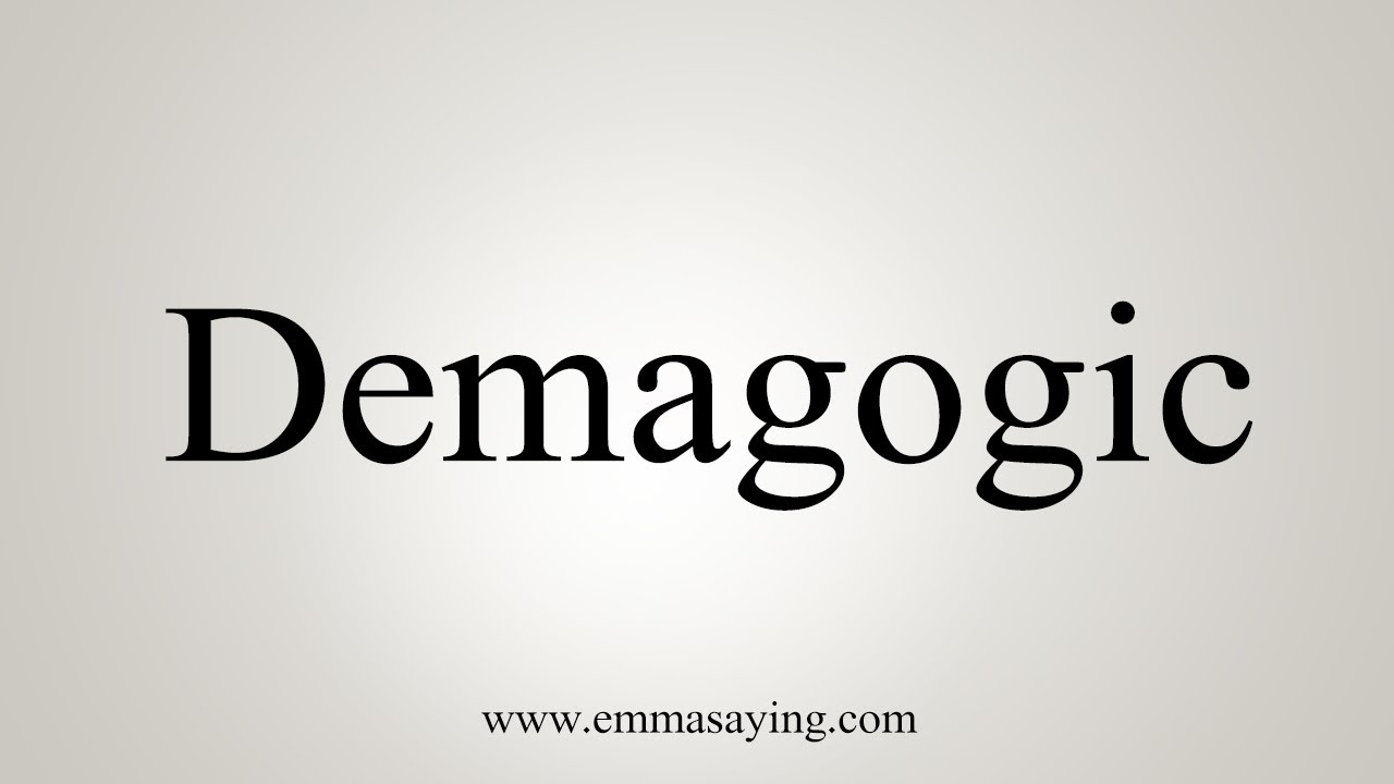 How To Say Demagogic - YouTube