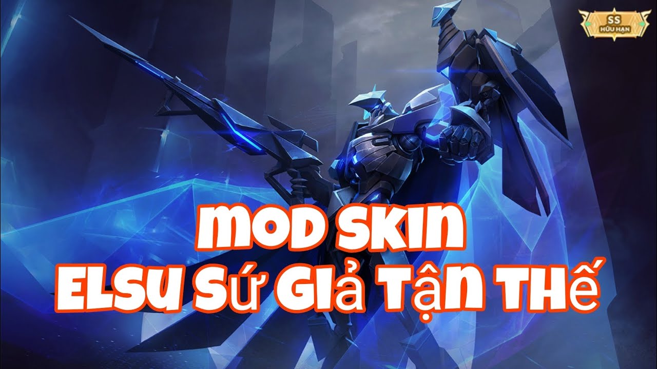 Hướng Dẫn MOD Skin Elsu Sứ Giả Tận Thế Mùa 4 S24 Full Hiệu Ứng Âm Thanh ...