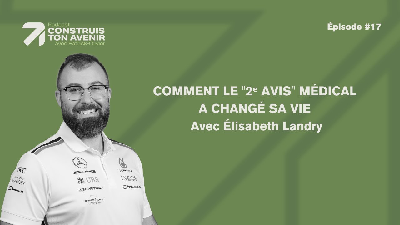Comment le "2ᵉ avis" médical a changé sa vie - Avec Élisabeth Landry ...