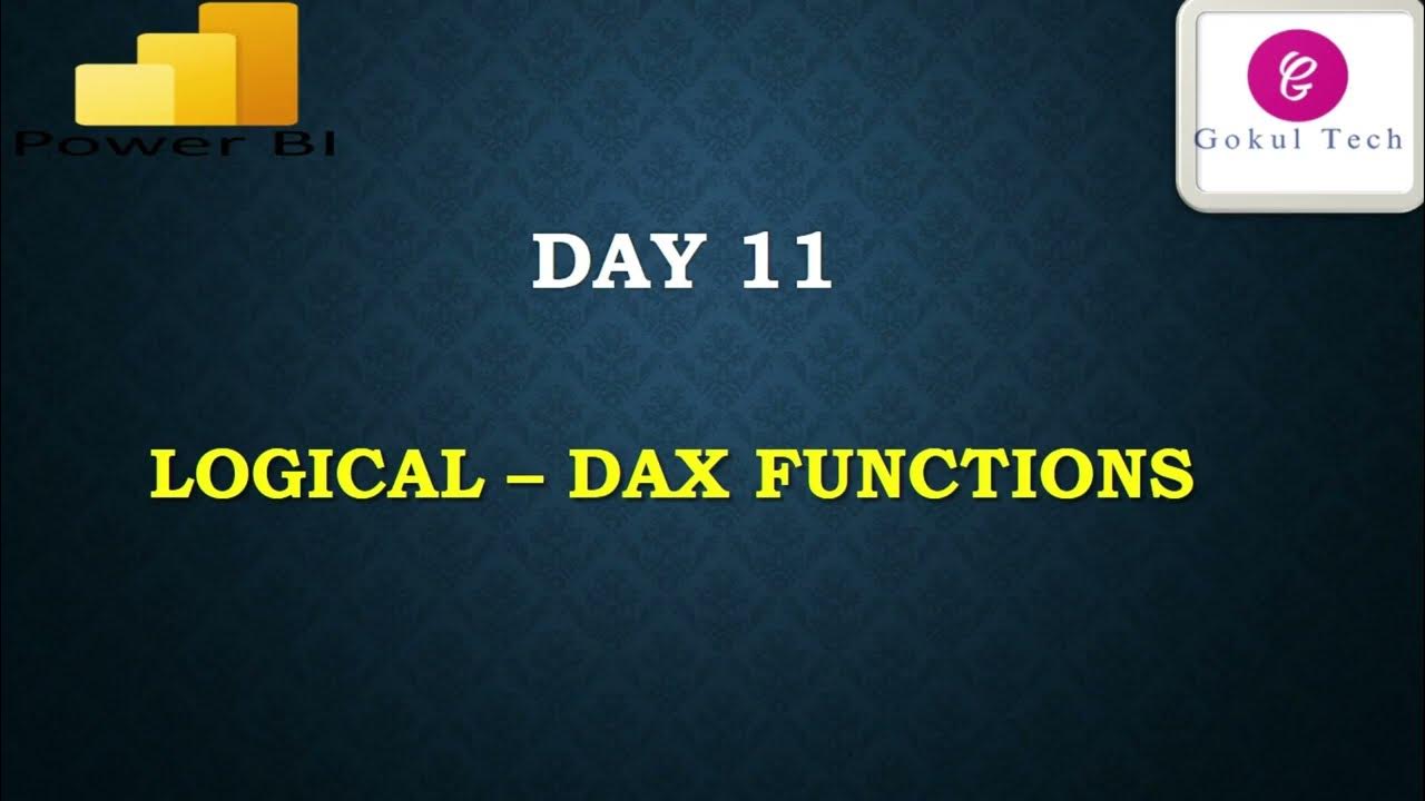 Logical function (DAX)| Logical function (DAX) In Power BI - Day 11- Gokul Tech - YouTube