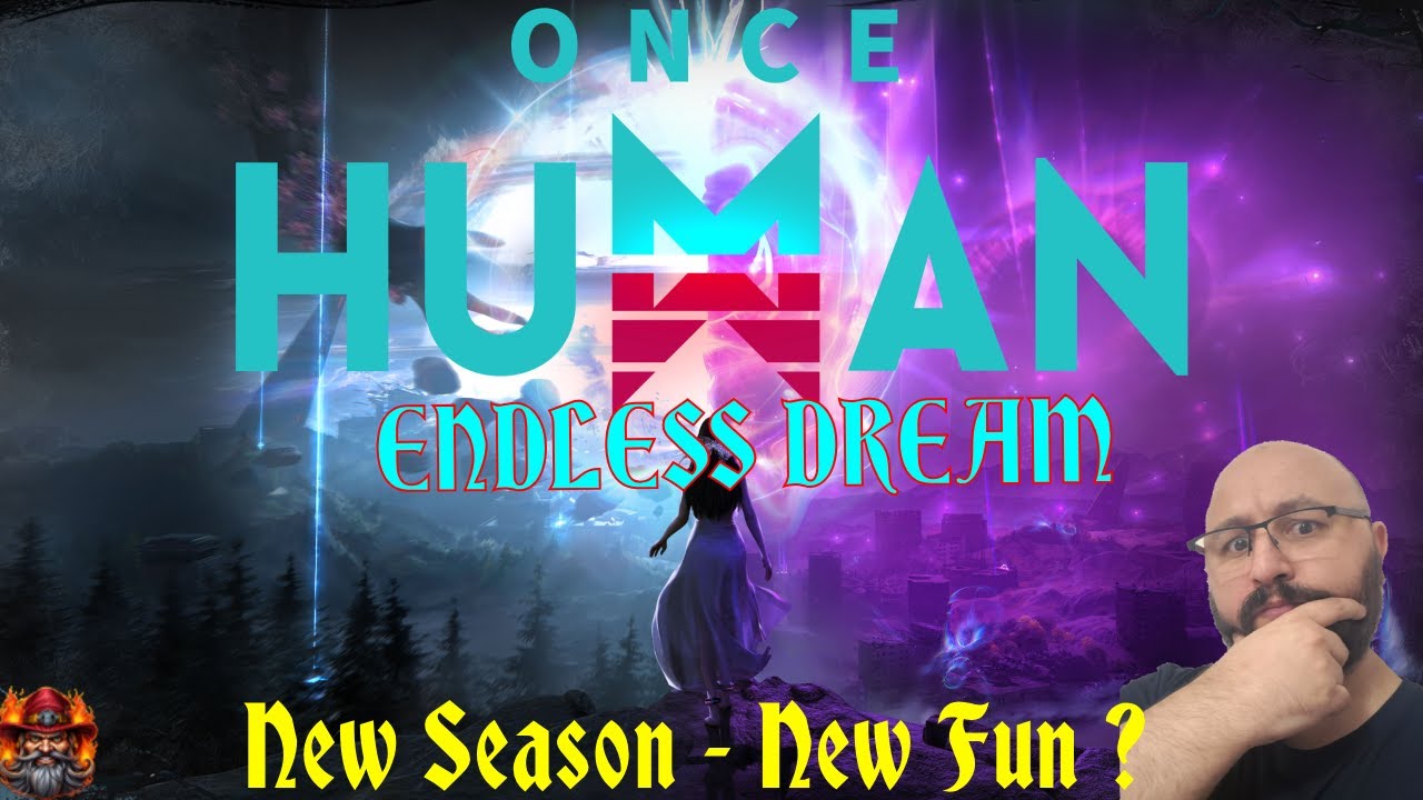 🧙🏻‍♂️Once Human - Endless Dream🧙🏻‍♂️Adventure continues - YouTube