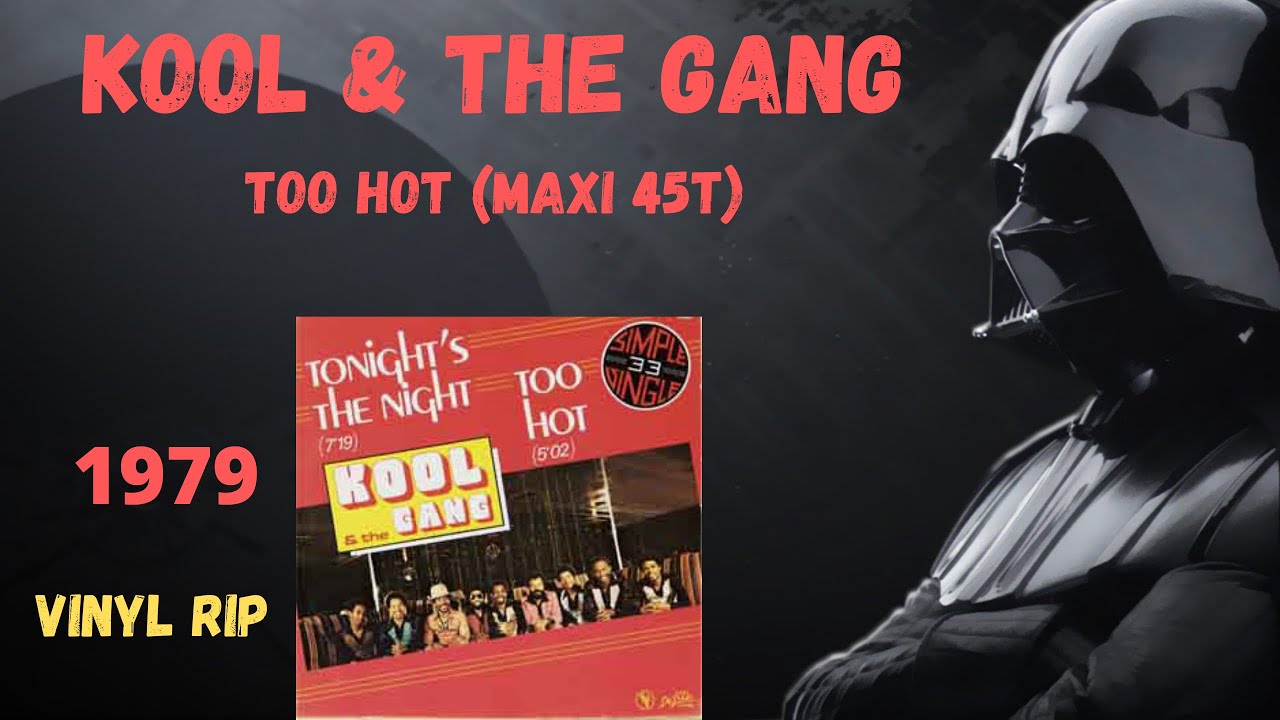 Kool & The Gang - Too Hot (1979) (Maxi 45T) - YouTube