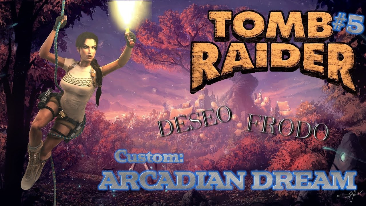 Tomb Raider Custom wraz z Deseo odc.5 - Arcadian Dream - YouTube