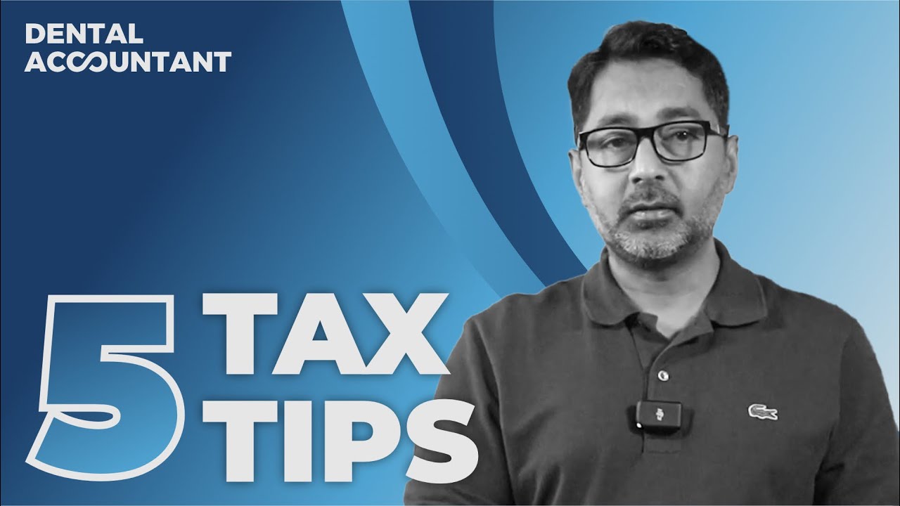5 Simple Tax Tips Every UK Dentist Should Know - YouTube