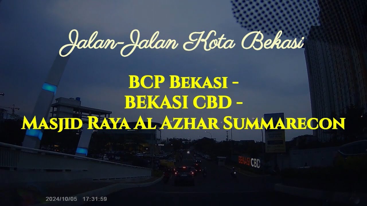 Jalan-jalan di Bekasi || BCP Bekasi - BEKASI CBD - Masjid Raya Al Azhar ...