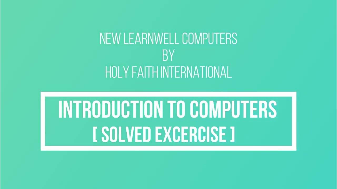 NEW LEARNWELL COMPUTERS Class-VI Chapter-1 "INTRODUCTION TO COMPUTERS" SOLVED EXERCISE with PDF ...