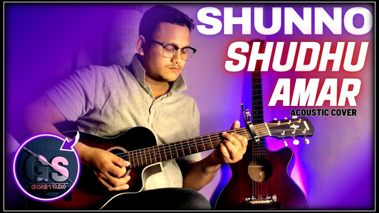 SHUDHU AMAR | SHUNNO | UNPLUGGED COVER @GeorgesStudio #shunno_band # ...