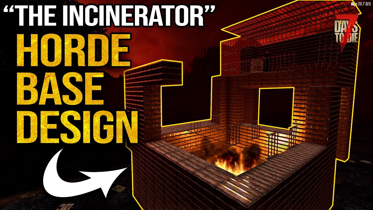 (7 Days To Die)🔥The INCINERATOR🔥 Horde Base Design - YouTube