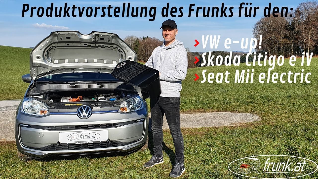Produktvorstellung frunk im VW e-up!; Skoda Citigo e iV; Seat Mii ...