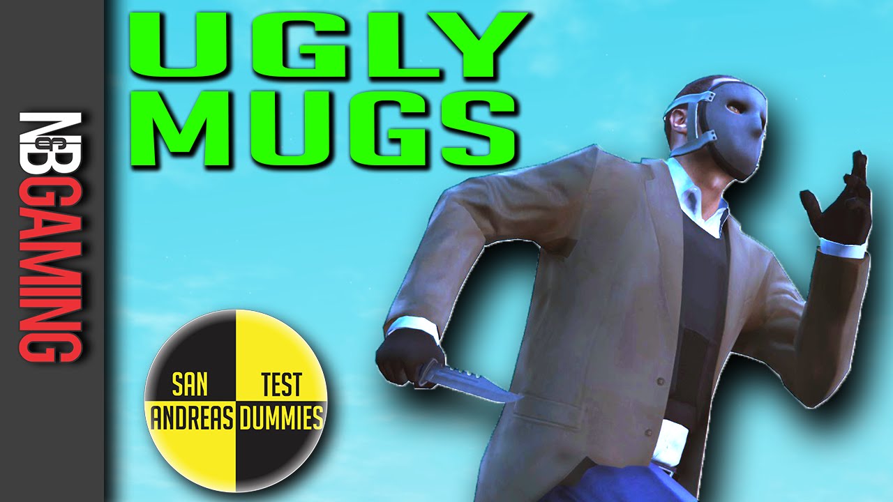 GTA5 - Ugly Mugs - San Andreas Test Dummies Ep. 59 - GTA5 Funny Moments ...