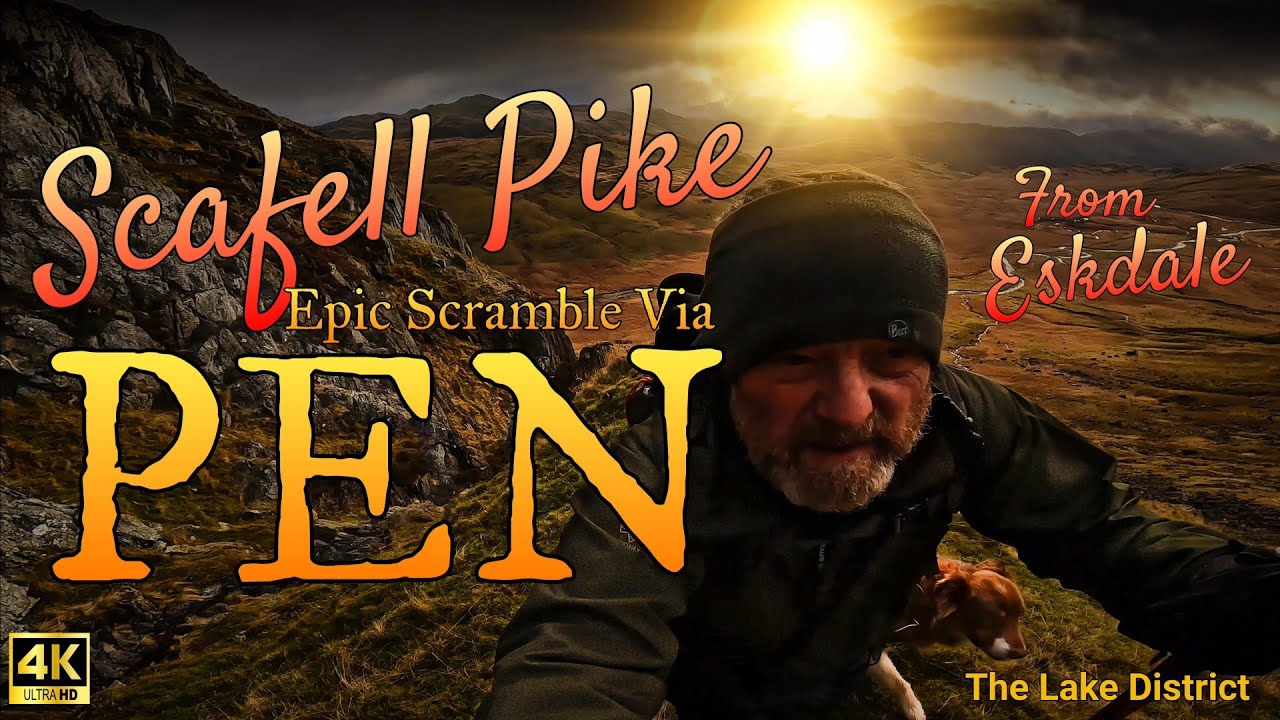 SCAFELL PIKE via PEN an Epic Scramble from Eskdale (The Lake District ...