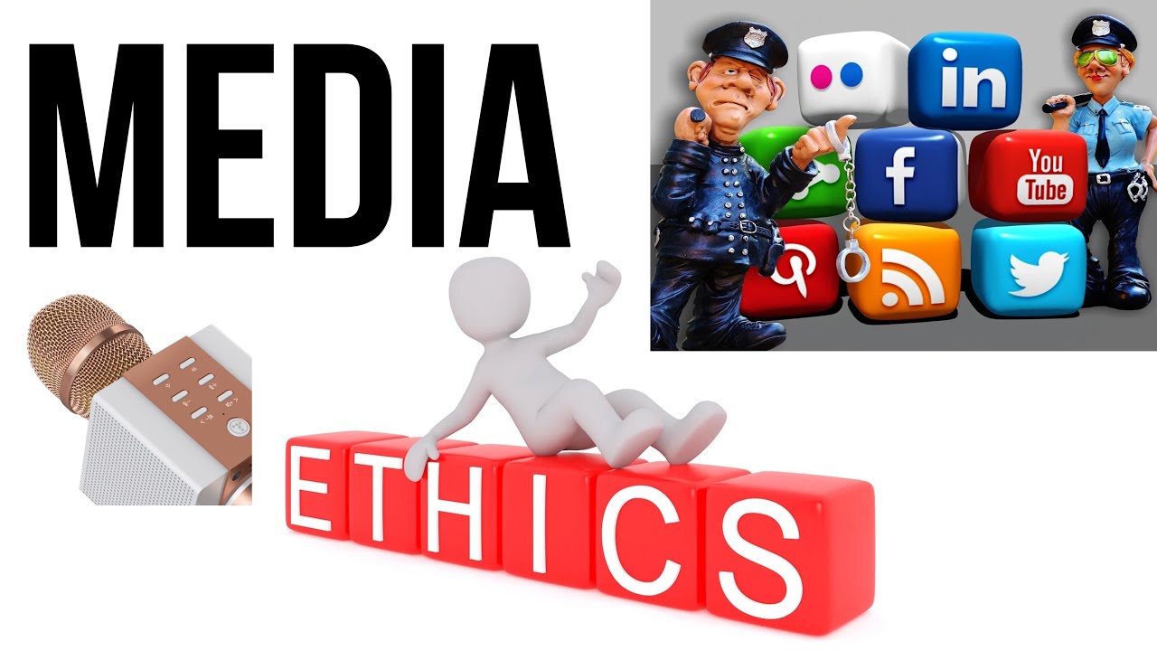 Media Ethics| Media Ethics in mass communication | Media ethics in ...