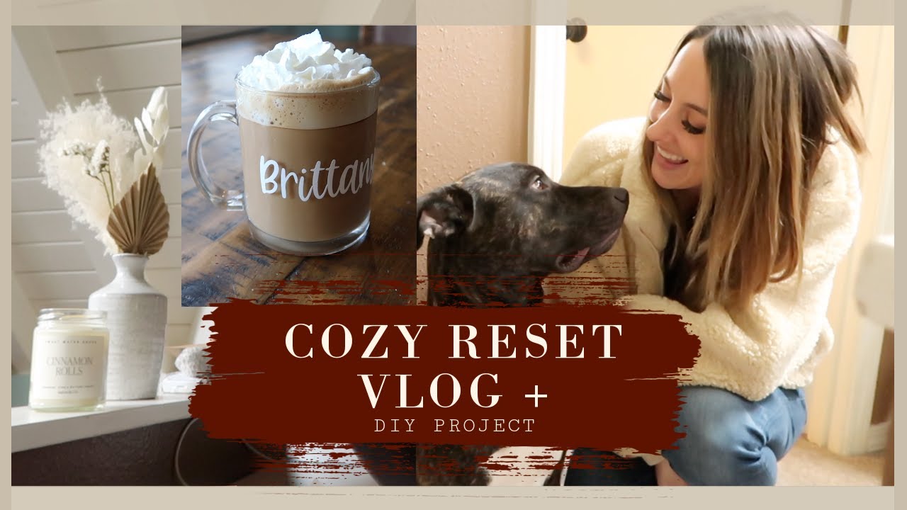 Cozy Reset Vlog + House Tour & DIY Project - YouTube