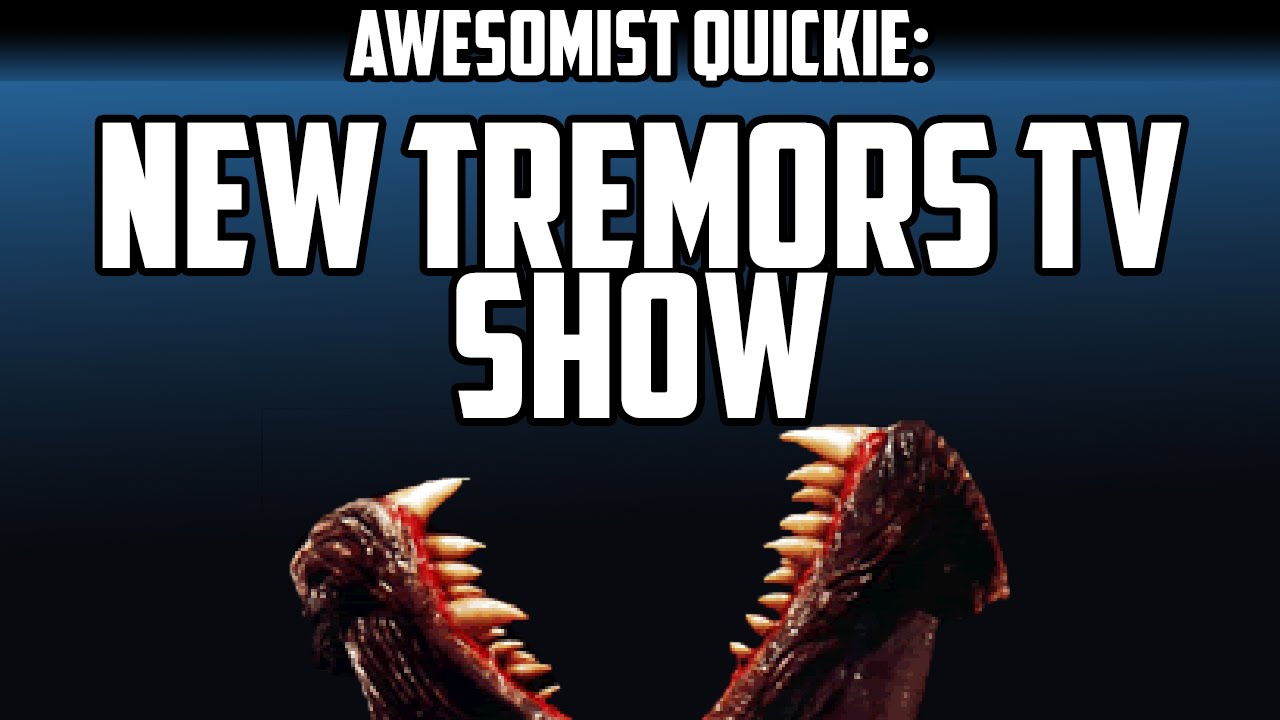 New Tremors TV Series. (Awesomist Quickie) - YouTube