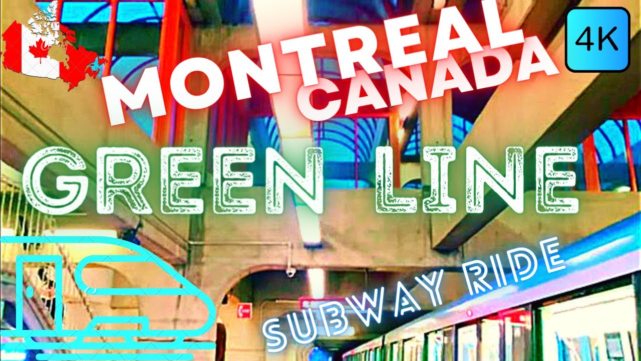 MONTREAL, CANADA 🇨🇦 – SUBWAY GREEN LINE, METRO LIGNE VERTE – 4K RIDE ...