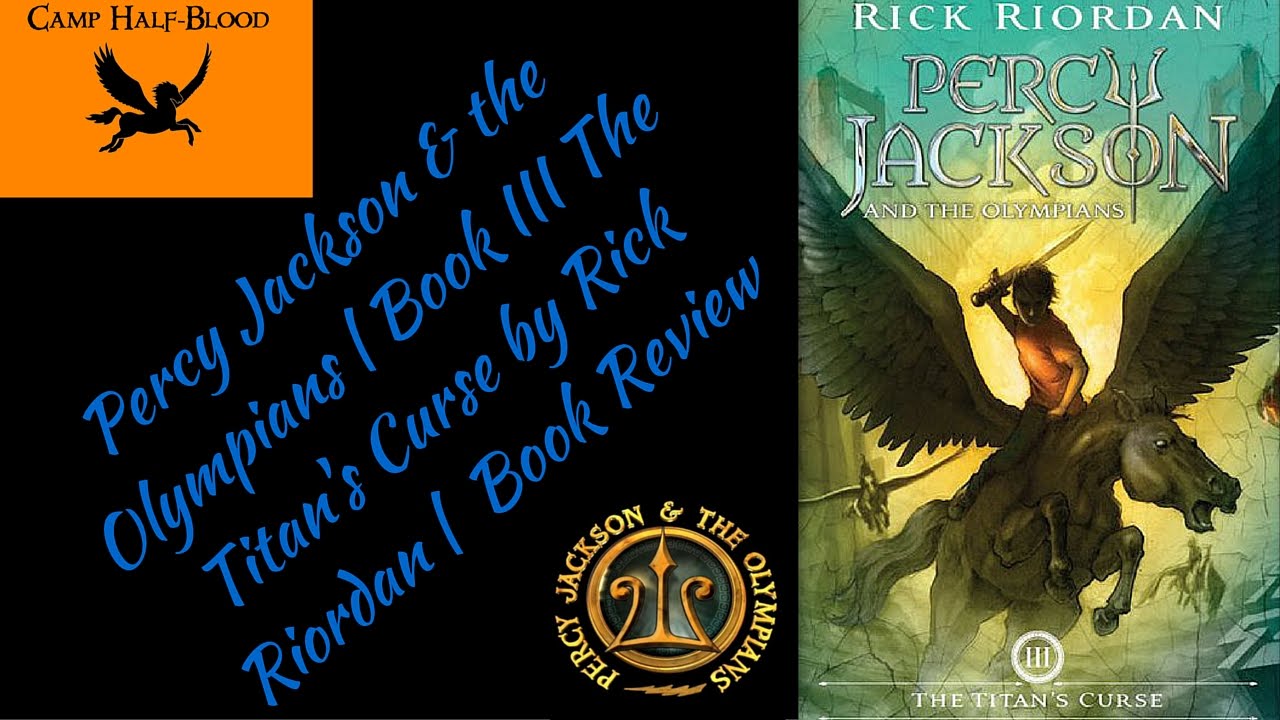 Novel Review | PJO Book III The Titan’s Curse - YouTube