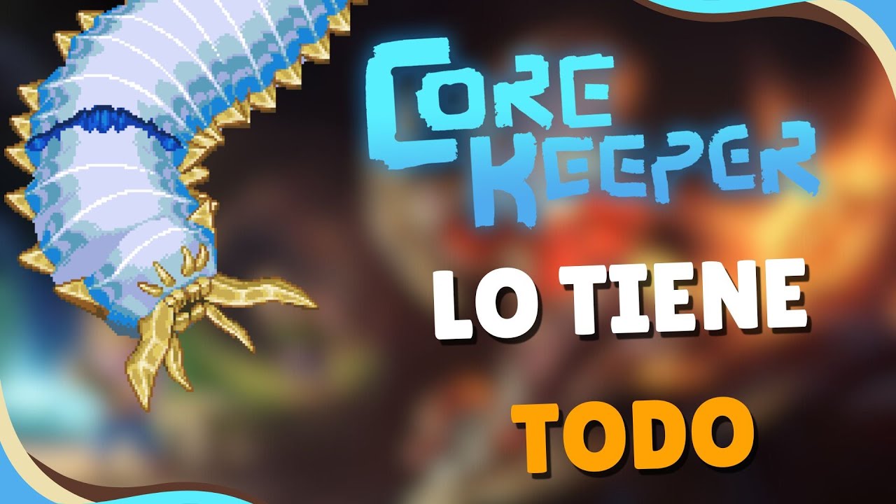CORE KEEPER lo tiene TODO - Orex - YouTube