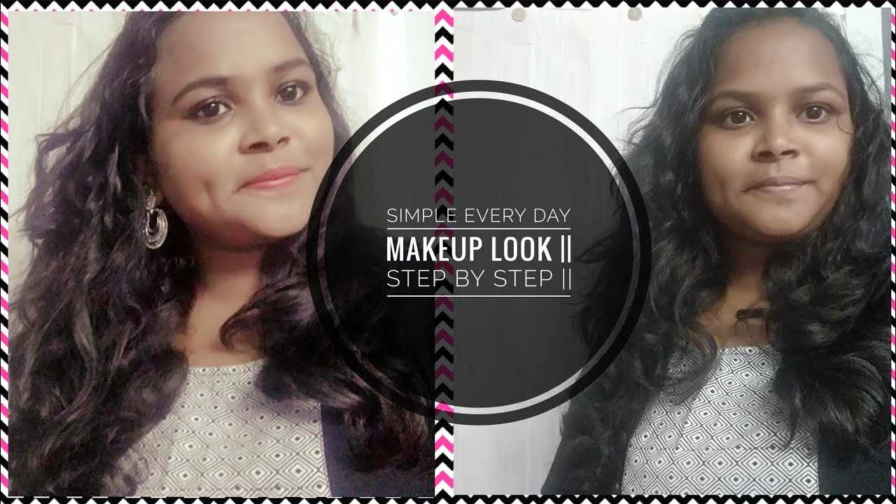 Simple Every Day Makeup Look || Step By Step || - YouTube