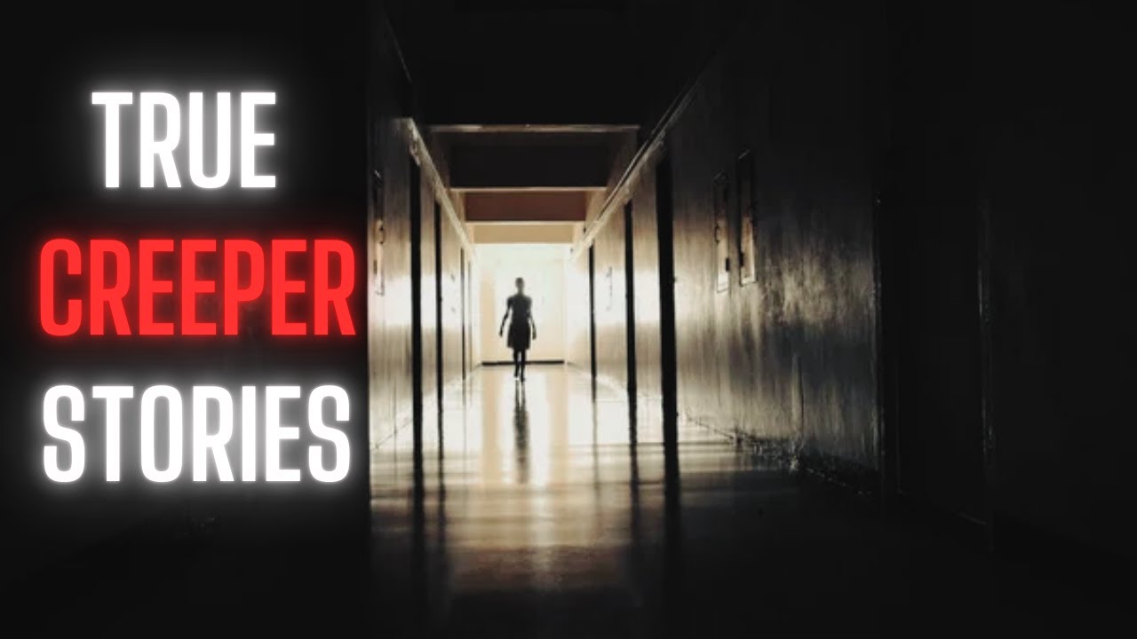 4 True Creeper Horror Stories - YouTube