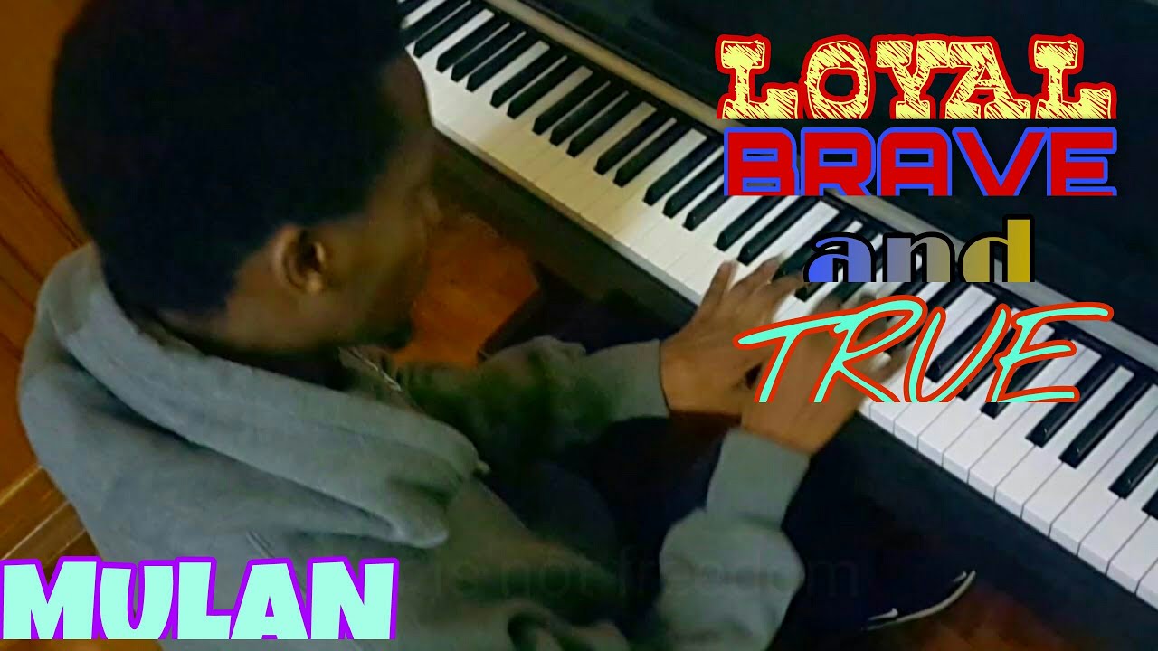 Loyal, Brave and True from Mulan- Christina Aguilera (Piano cover ...