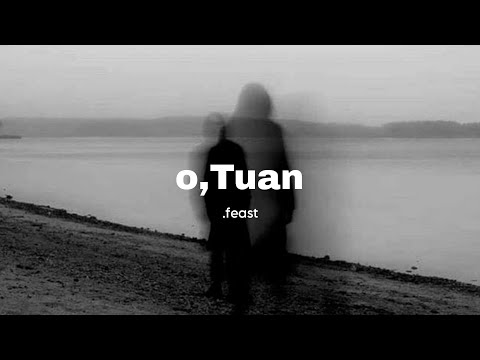 .Feast - o,Tuan (video lirik)