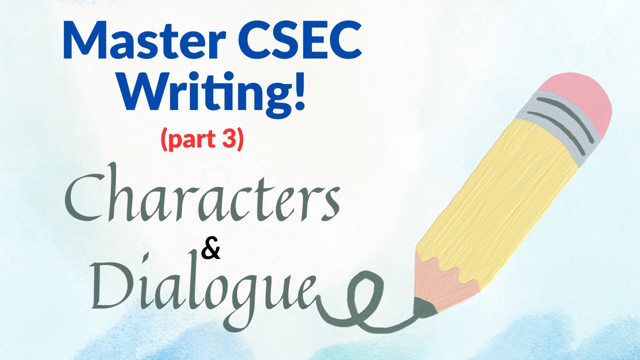 CSEC Short Story Tips: Mastering Characters & Dialogue | English A ...