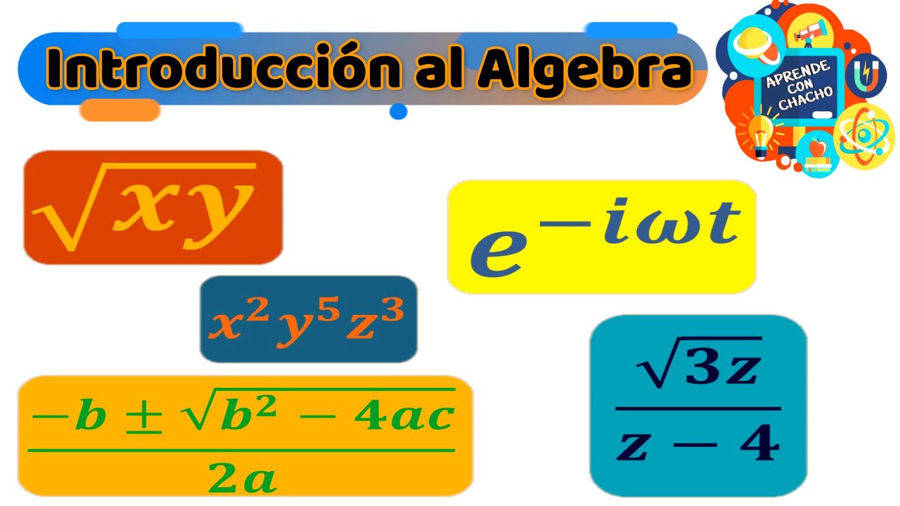 Introducci n Al Algebra Conceptos B sicos T rminos Algebraicos Y introducci-n-al-algebra-conceptos-b-sicos-t-rminos-algebraicos-y