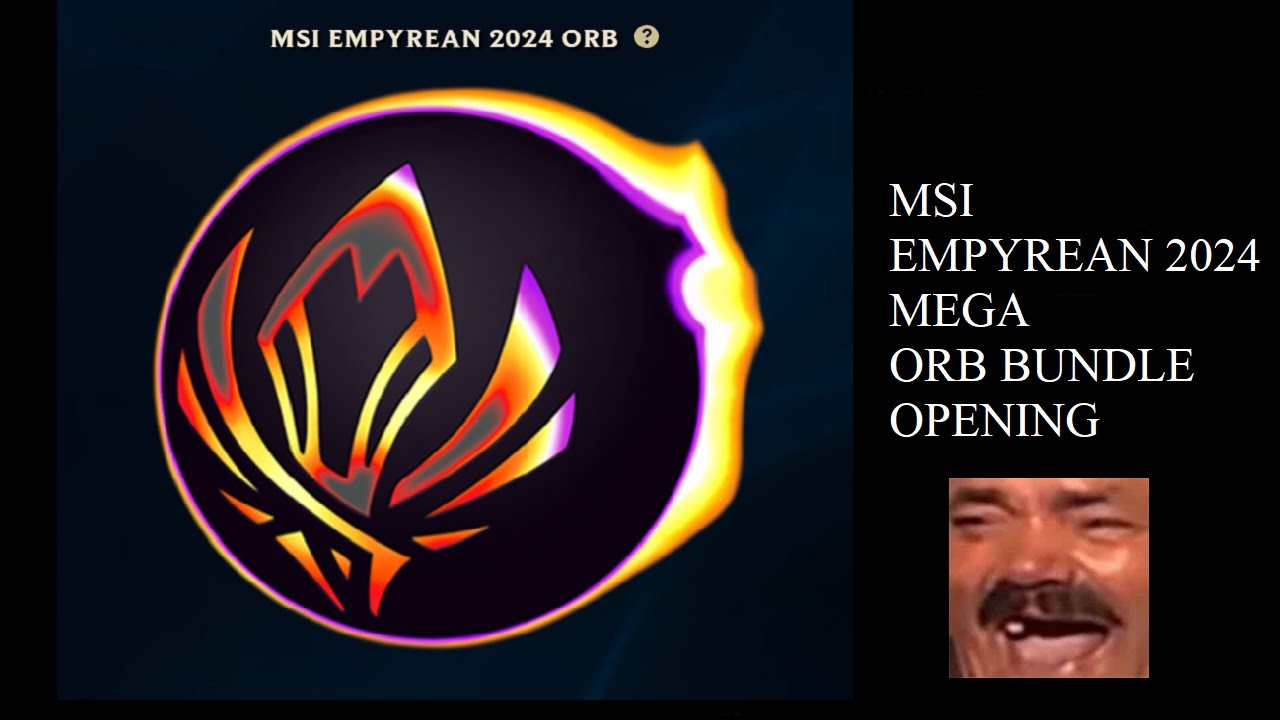 MSI Empyrean 2024 Mega Orb Bundle opening [League of Legends] - YouTube
