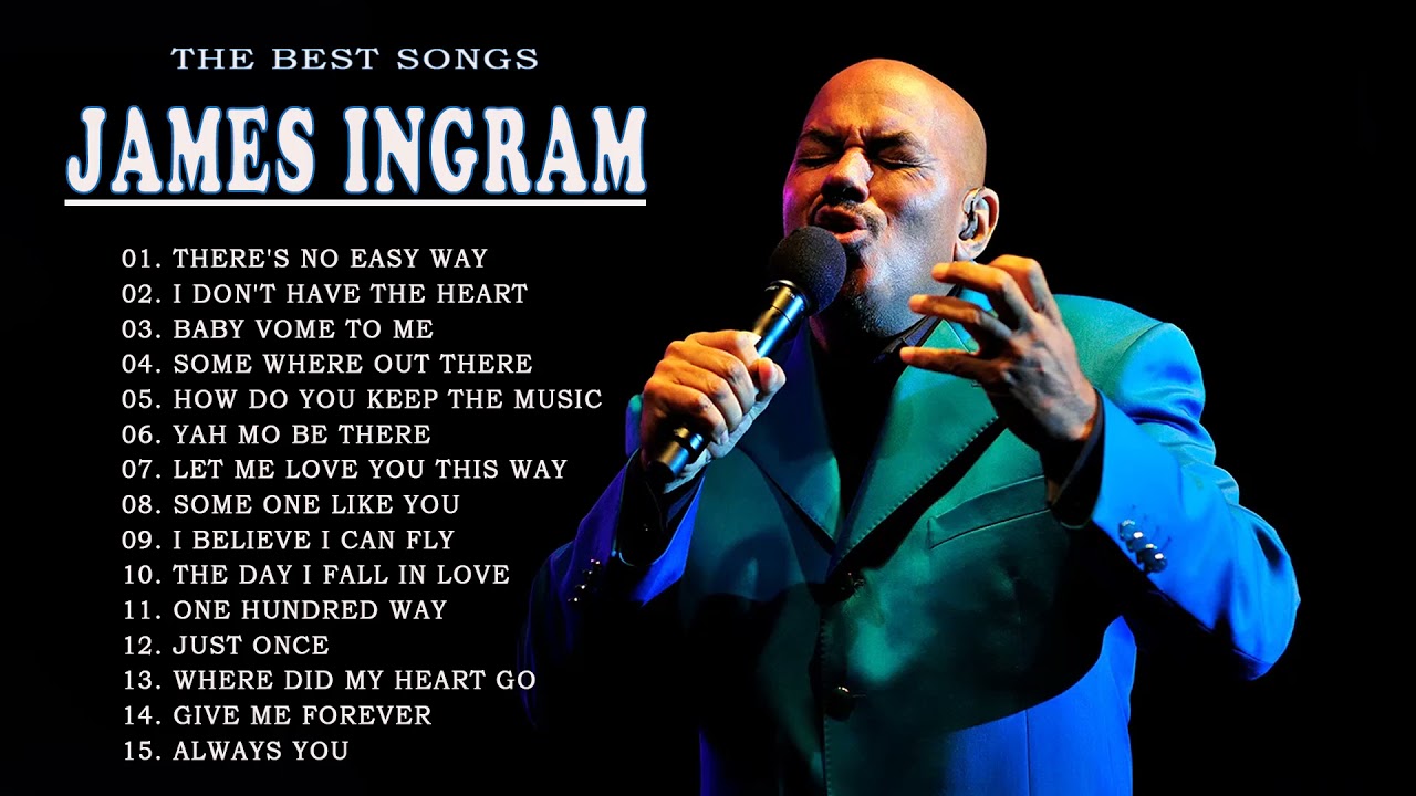 James Ingram Greatest Hits 2021 - Best Songs of James Ingram - James ...