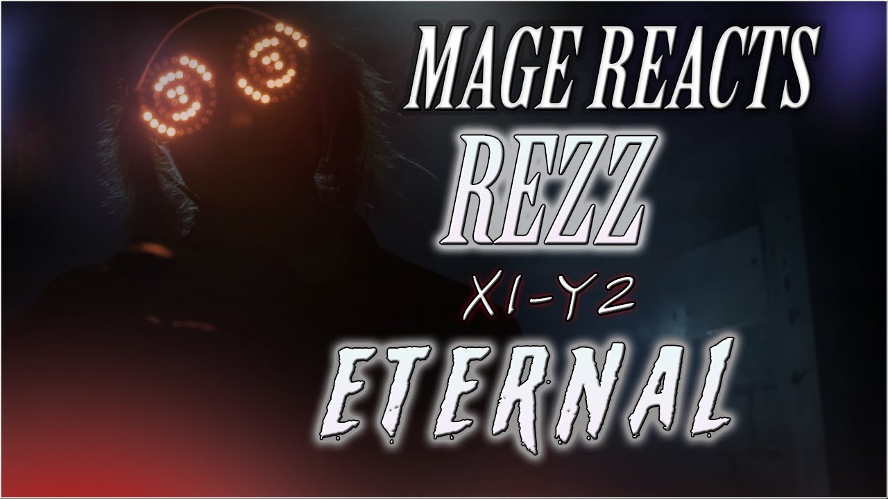 Mage Reacts: REZZ & X1-Y2 - YouTube