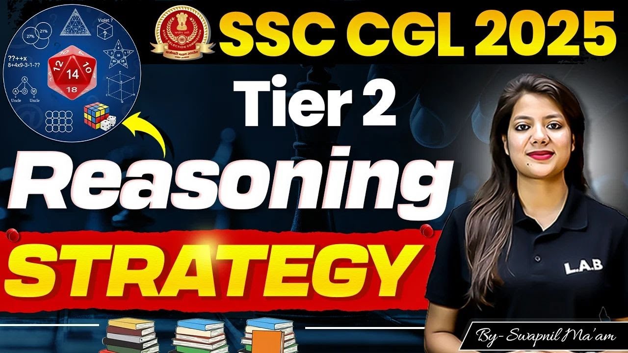 SSC CGL 2025 | SSC CGL Mains Reasoning Strategy 2025 | SSC CGL Tier 2 ...