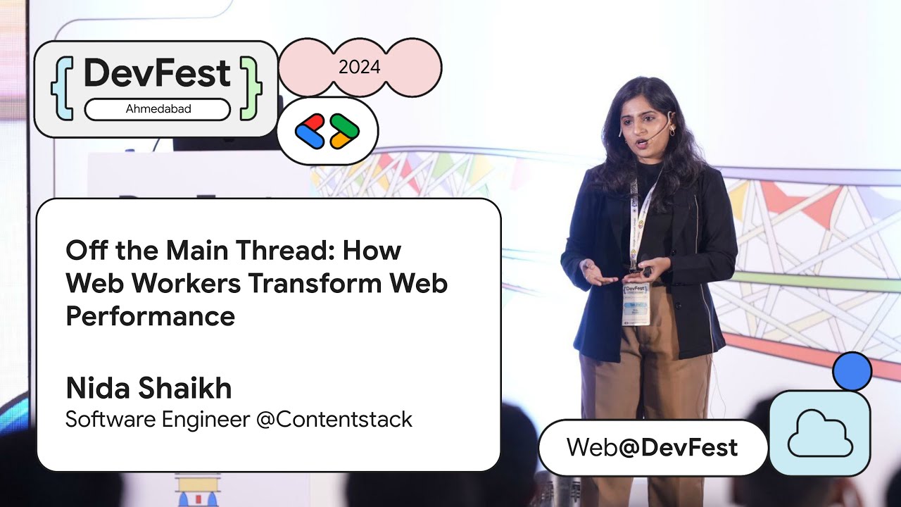 #DevFestAhm - Off the Main Thread: How Web Workers Transform Web Performance by Nida Shaikh ...
