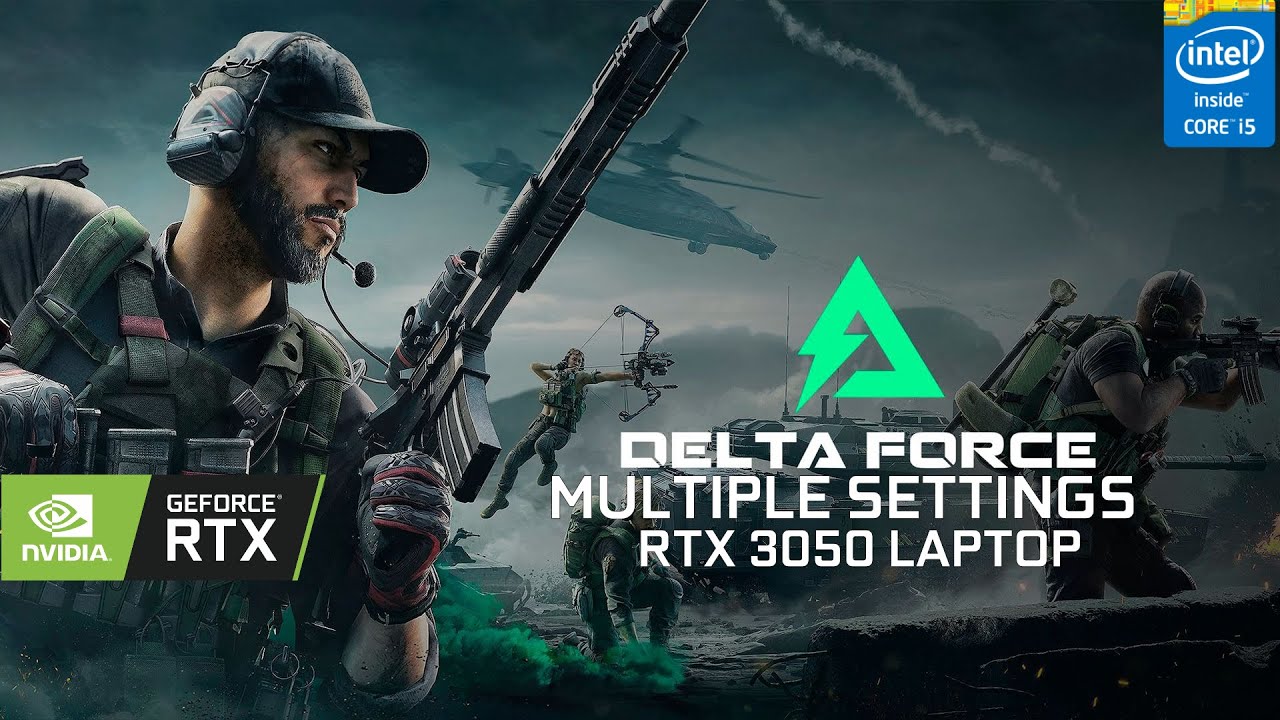 Delta Force Benchmark RTX 3050 Laptop | Multiple Settings | i5-11320H ...
