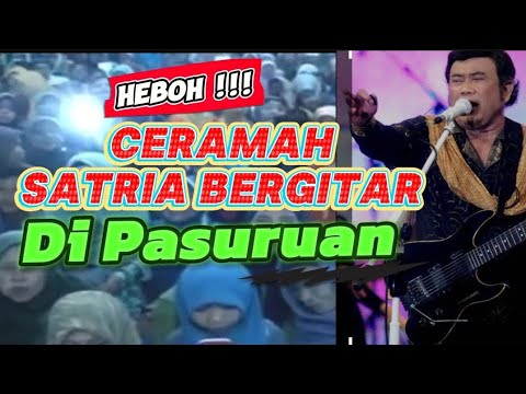 Heboh!!! Ceramah Satria Bergitar di Pasuruan | Rhoma irama - YouTube