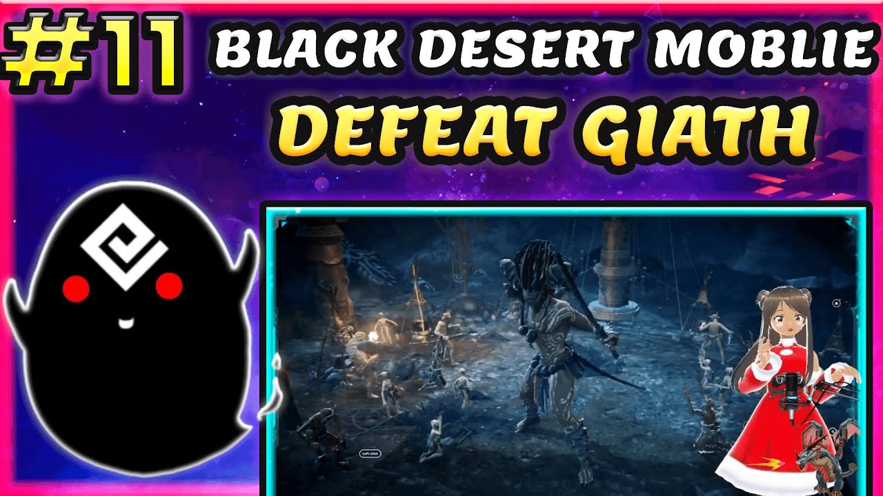 Let's Play Black Desert Mobile | Defeat Giath - Part 11🐲 - YouTube