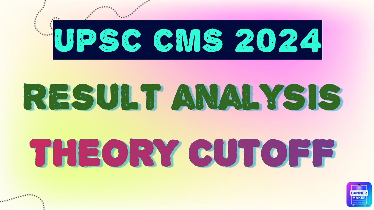 UPSC CMS 2024 Result And Cutoff Analysis | Upsc cms 2024 result ...