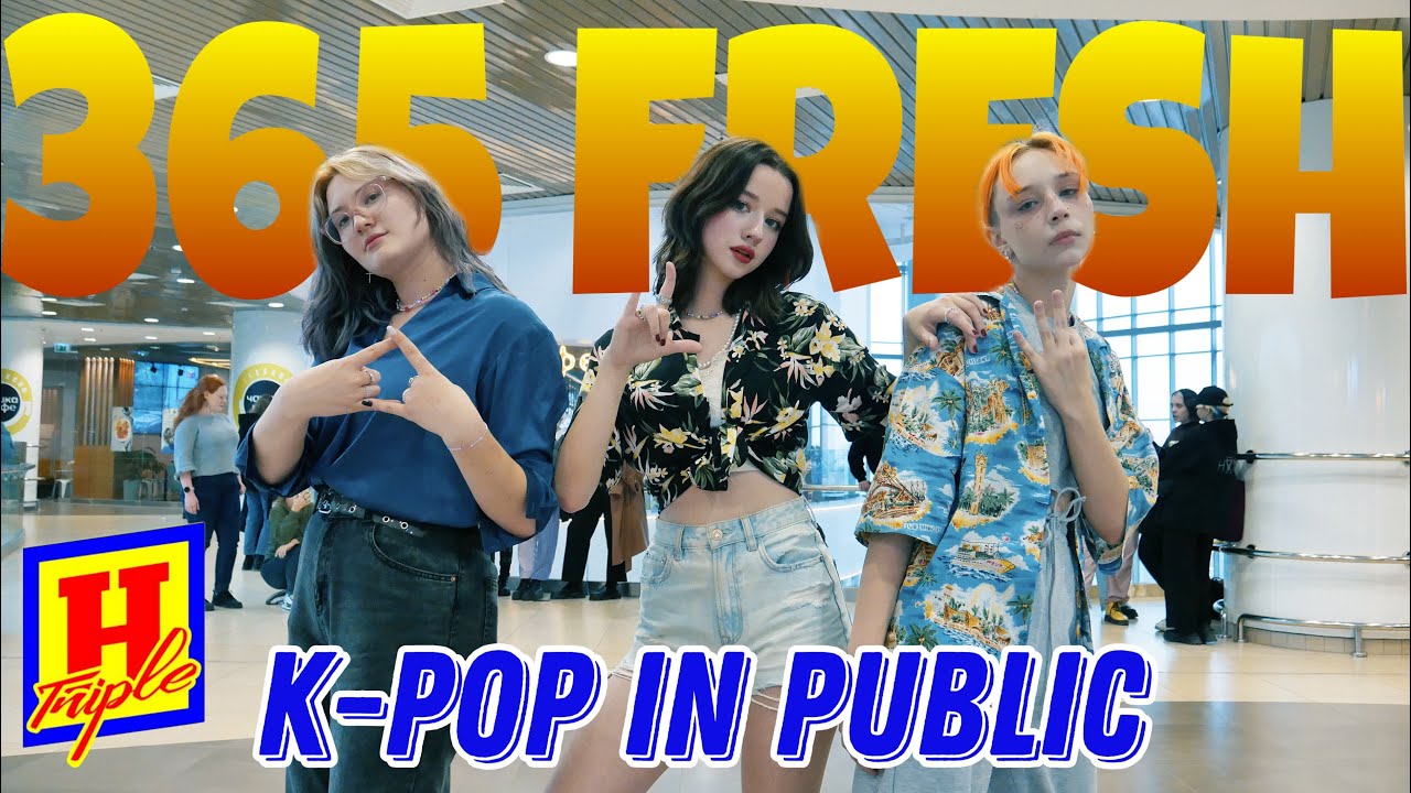 [KPOP IN PUBLIC] [ONE TAKE] Triple H (트리플 H) - 365 FRESH | DANCE COVER ...