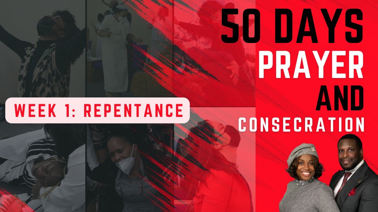 TLC Prayer & Consecration | Week 1: Repentance Day 3 of 50 | 4-19-22 ...