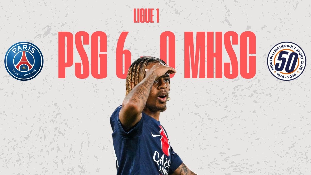 PSG 6 - 0 MHSC : Un RÉCITAL du jeu de Luis Enrique - YouTube