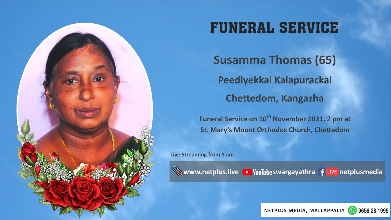 Funeral Service Live Streaming of Susamma Thomas (65), Peediyekkal ...