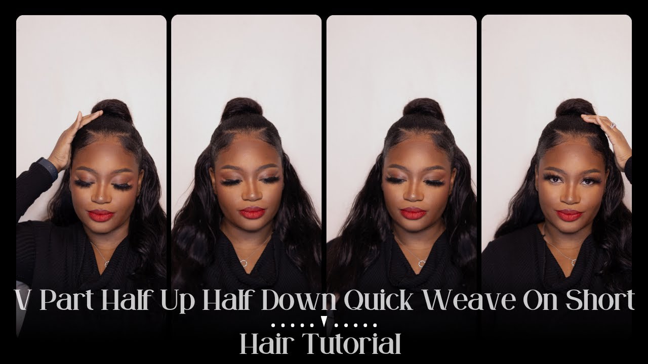 V Part Half Up Half Down Quick Weave On Short Hair Tutorial - YouTube