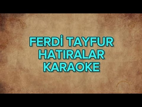 Hatıralar - Karaoke 