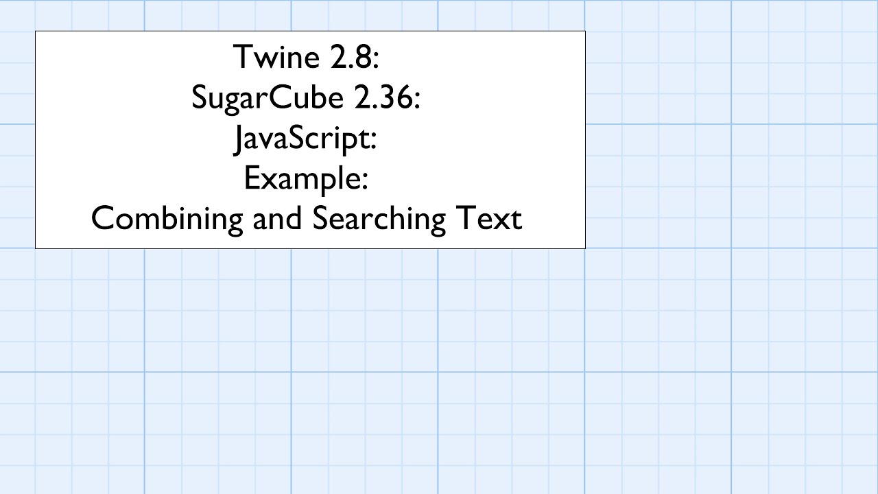 Twine 2 8 SugarCube 2 36 JavaScript Example Combining And Searching twine-2-8-sugarcube-2-36-javascript-example-combining-and-searching