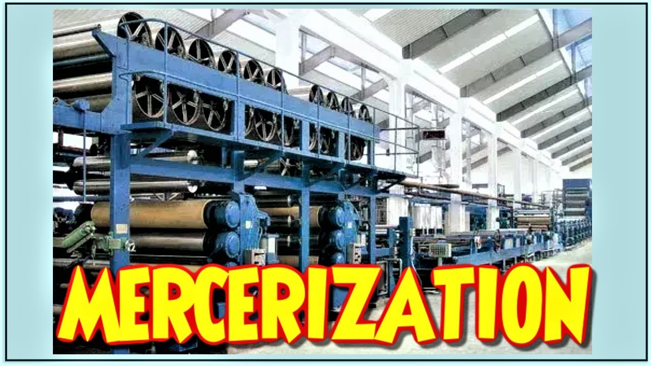 MERCERIZATION PROCESS - YouTube