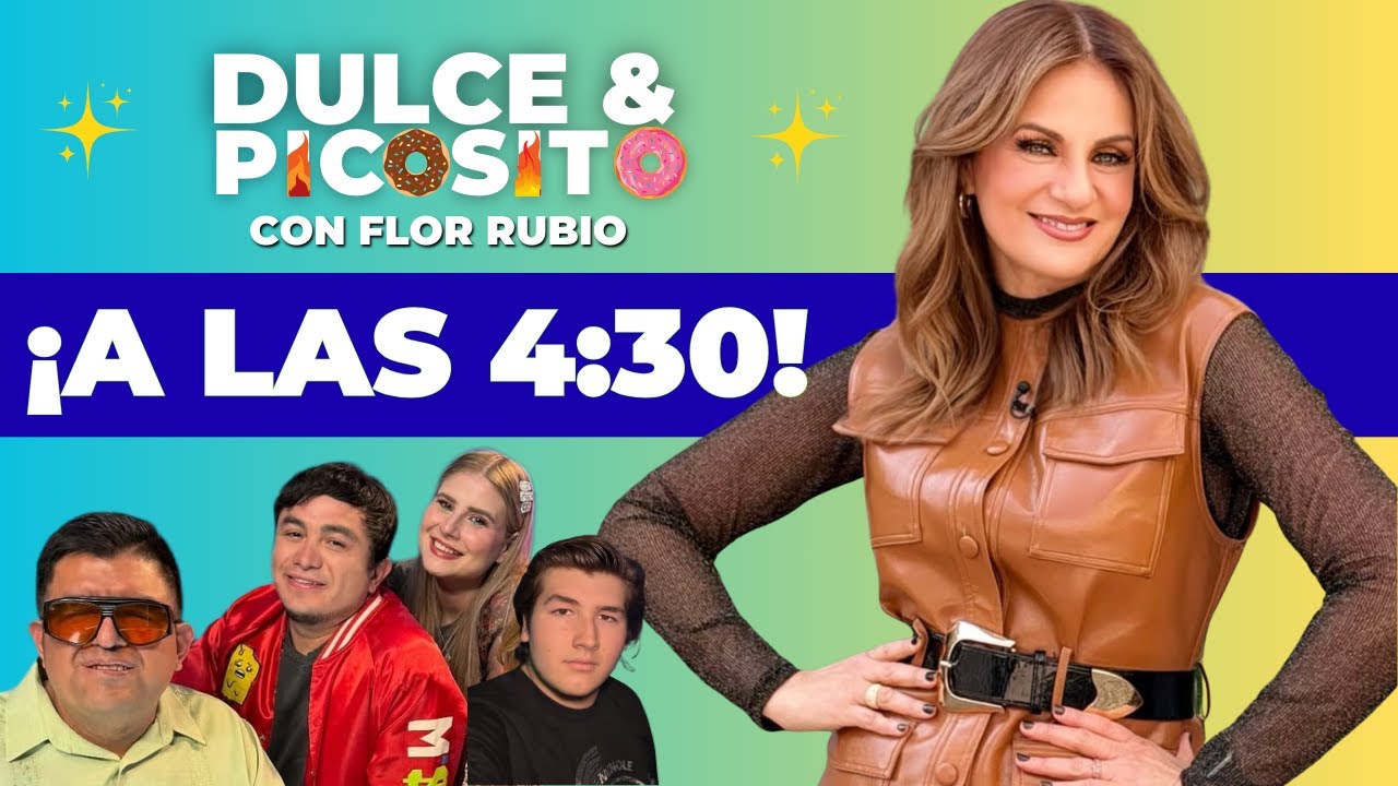 HOY 4:30 DULCE Y PICOSITO - YouTube